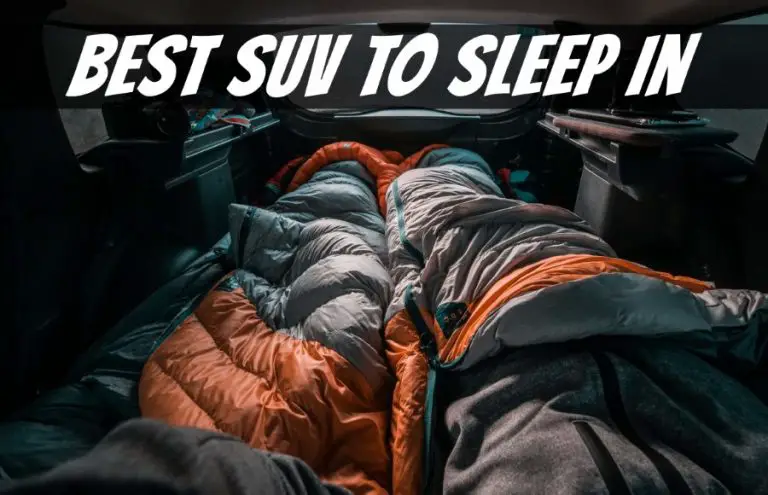 List of Best SUV to Sleep in & How to Sleep in Car Safely [LEGAL GUIDE]